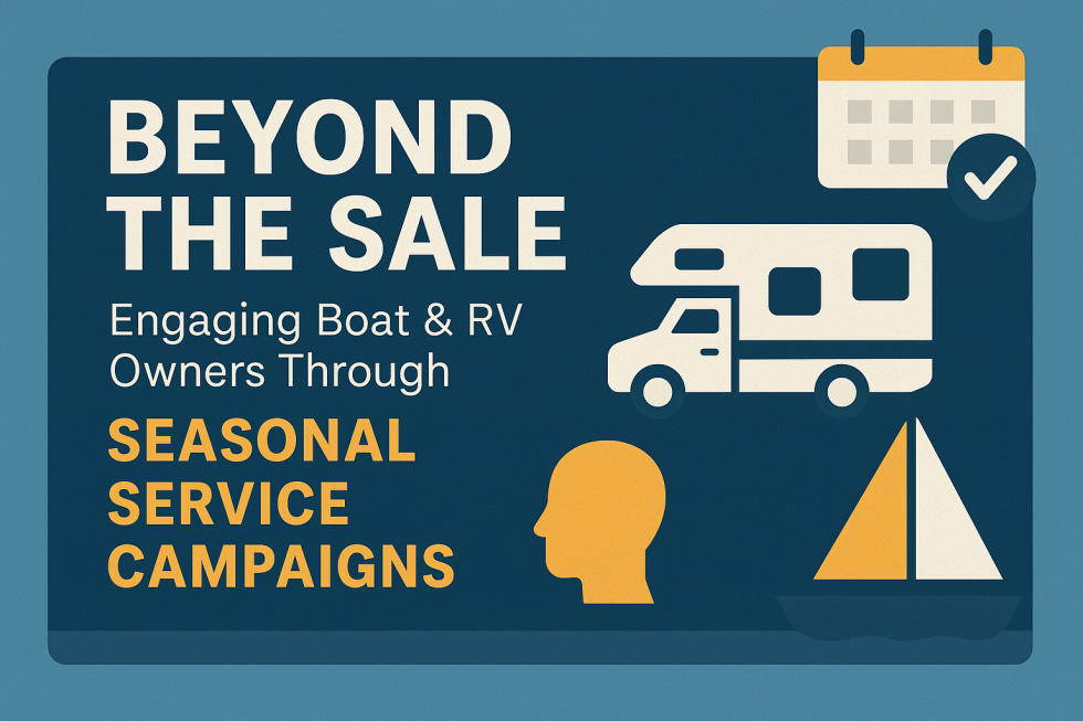 Beyond the Sale: Engaging Boat & RV Owners Through Seasonal Service ...